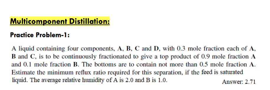 Solved Multicomponent Distillation Practice Problem-1: A | Chegg.com