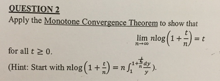 Solved Apply the Monotone Convergence Theorem to show that | Chegg.com