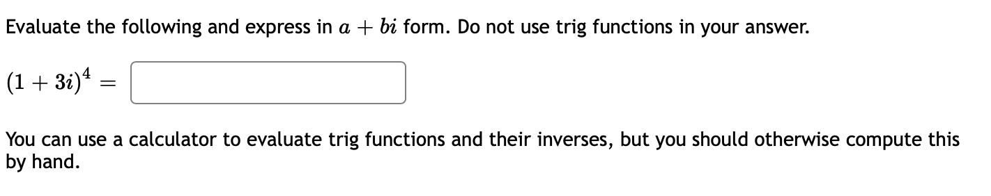 Solved (1+3i)4= You can use a calculator to evaluate trig | Chegg.com