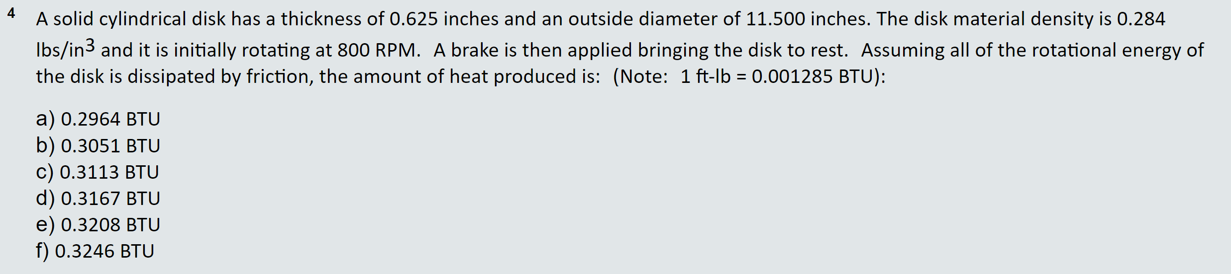 Solved 4 A solid cylindrical disk has a thickness of 0.625 | Chegg.com