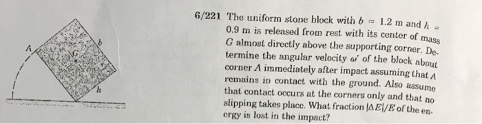 Solved 6/221 The uniform stone block with b = 1.2 m and h | Chegg.com