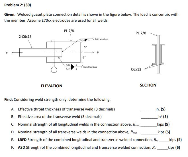 Solved Problem 2: (30) Given: Welded gusset plate connection | Chegg.com