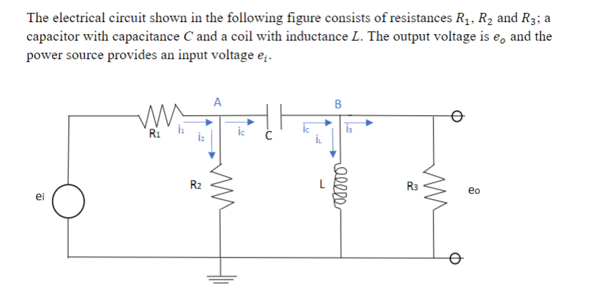 Solved The electrical circuit shown in the following figure | Chegg.com
