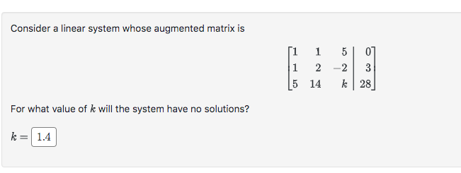 Solved Consider a linear system whose augmented matrix is | Chegg.com