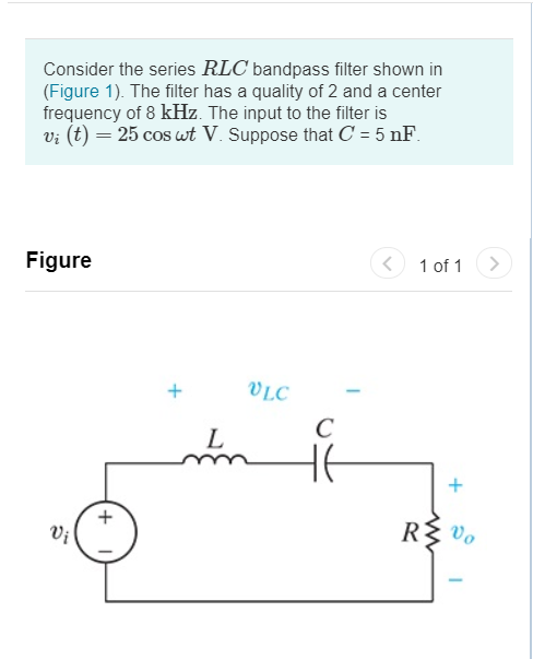 Solved Consider the series RLC bandpass filter shown in | Chegg.com