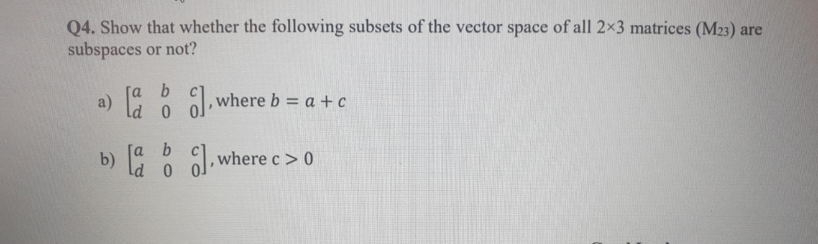 Solved Q4. ﻿Show that whether the following subsets of the | Chegg.com