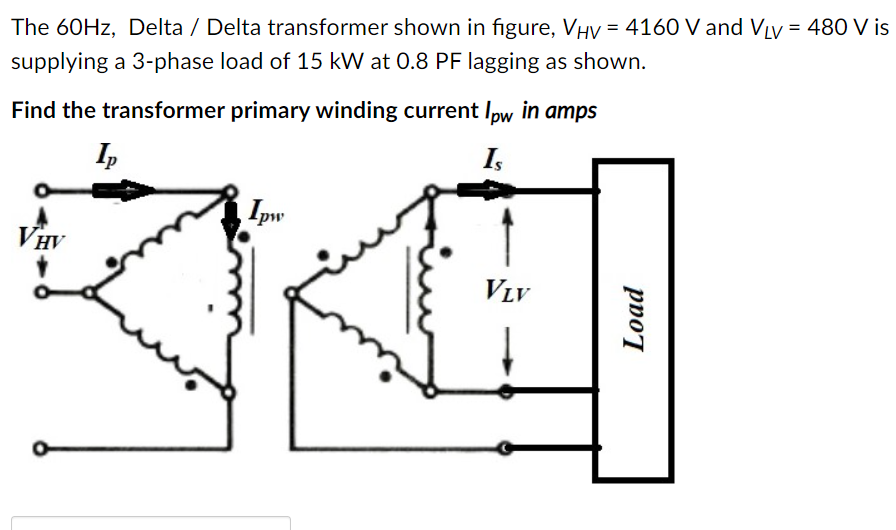 Solved The 60Hz, Delta / Delta transformer shown in figure, | Chegg.com