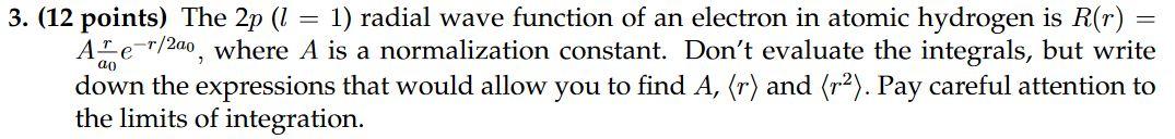 Solved 3. (12 points) The 2p (1 = 1) radial wave function of | Chegg.com