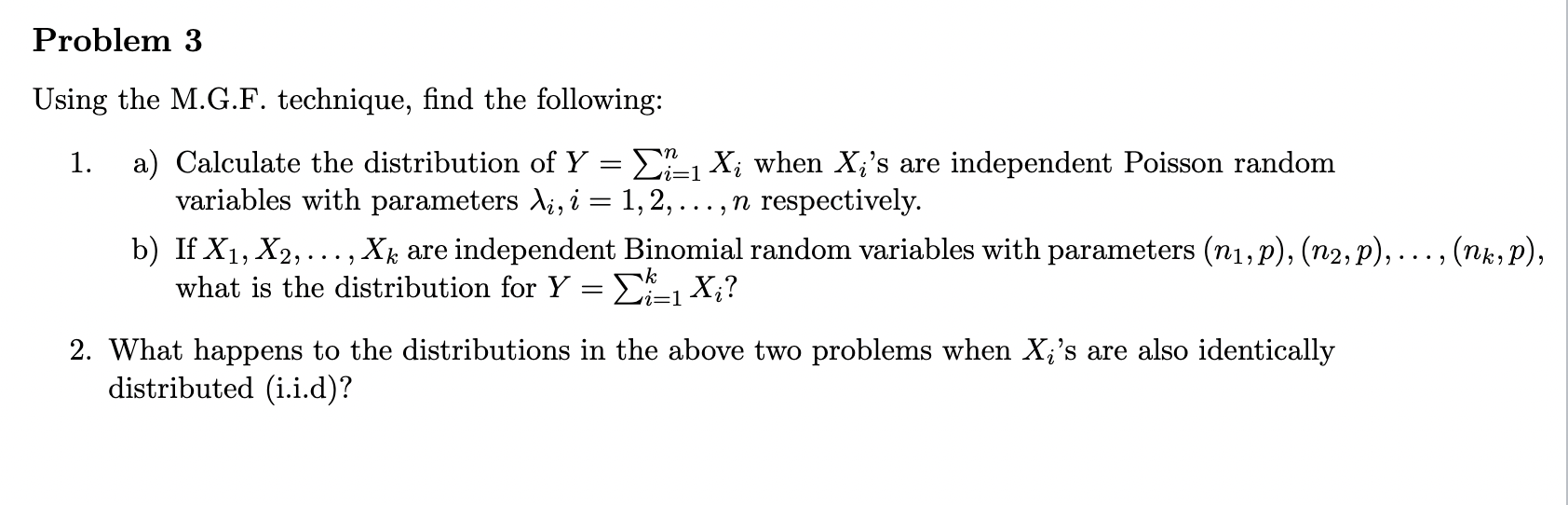 Solved Problem 3 Using the M.G.F. technique, find the | Chegg.com