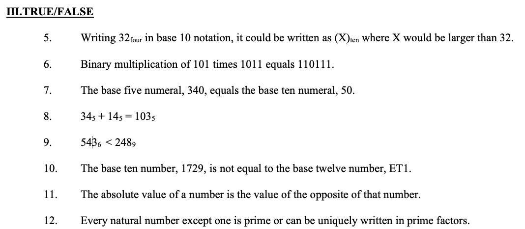 Solved III.TRUE/FALSE 5. Writing 32four in base 10 notation, | Chegg.com