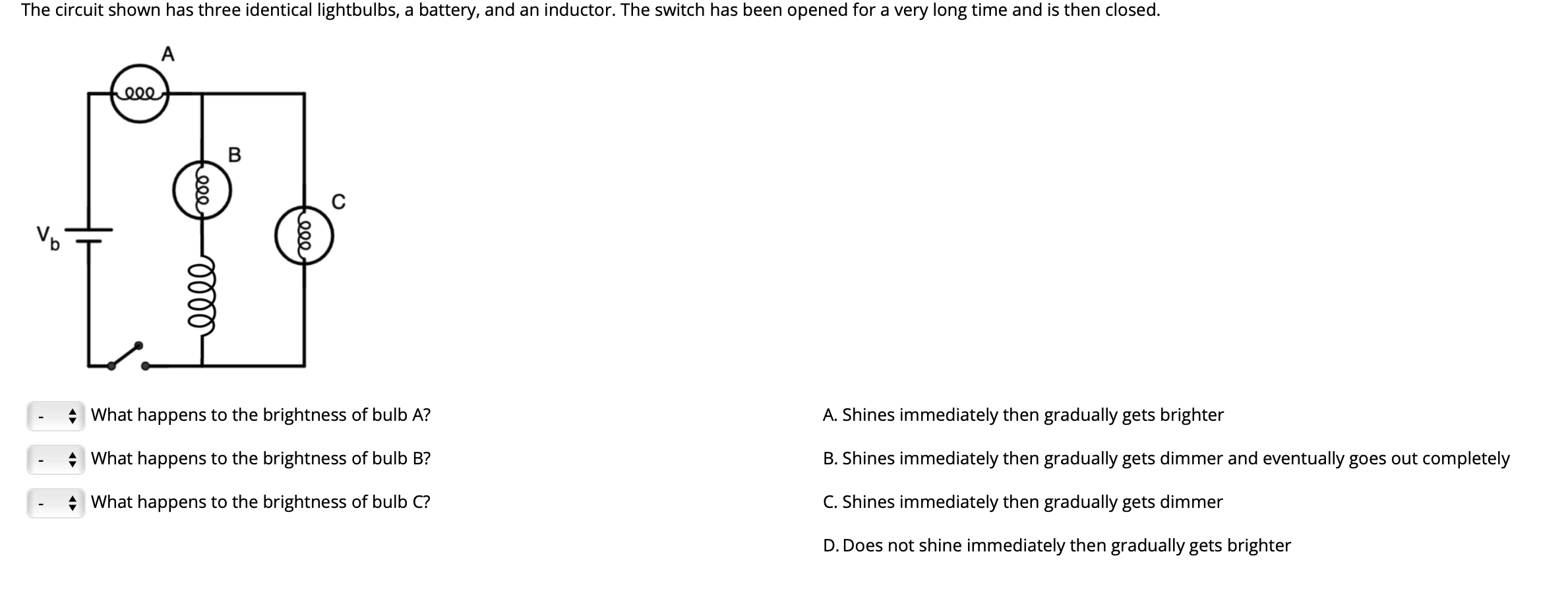 Solved The circuit shown has three identical lightbulbs, a | Chegg.com