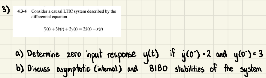 Solved 4.3-4 Consider a causal LTIC system described by | Chegg.com Solved 4.3-4 Consider a causal LTIC system described by | Chegg.com
