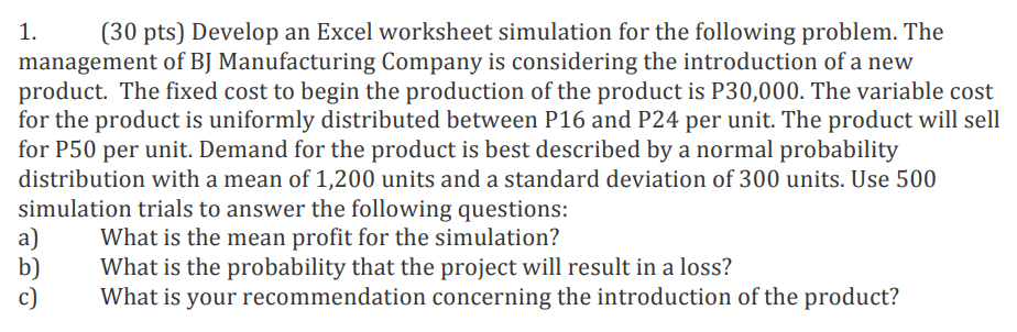 Solved 1. (30 pts) Develop an Excel worksheet simulation for | Chegg.com