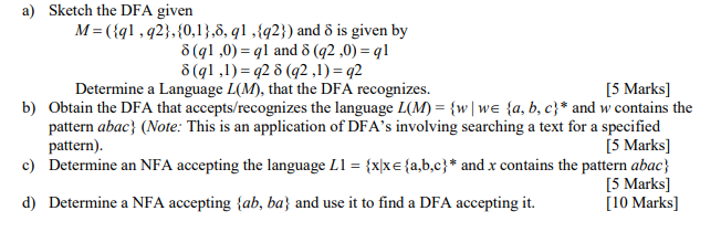 Solved a) Sketch the DFA given M=({q1,q2},{0,1},8,91,{92}) | Chegg.com