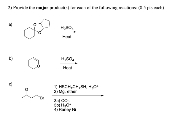 Solved 2) Provide the major product(s) for each of the | Chegg.com