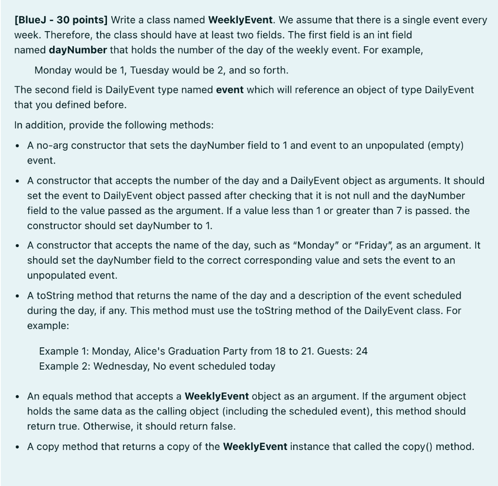 Solved [BlueJ - 30 points] Write a class named WeeklyEvent. | Chegg.com