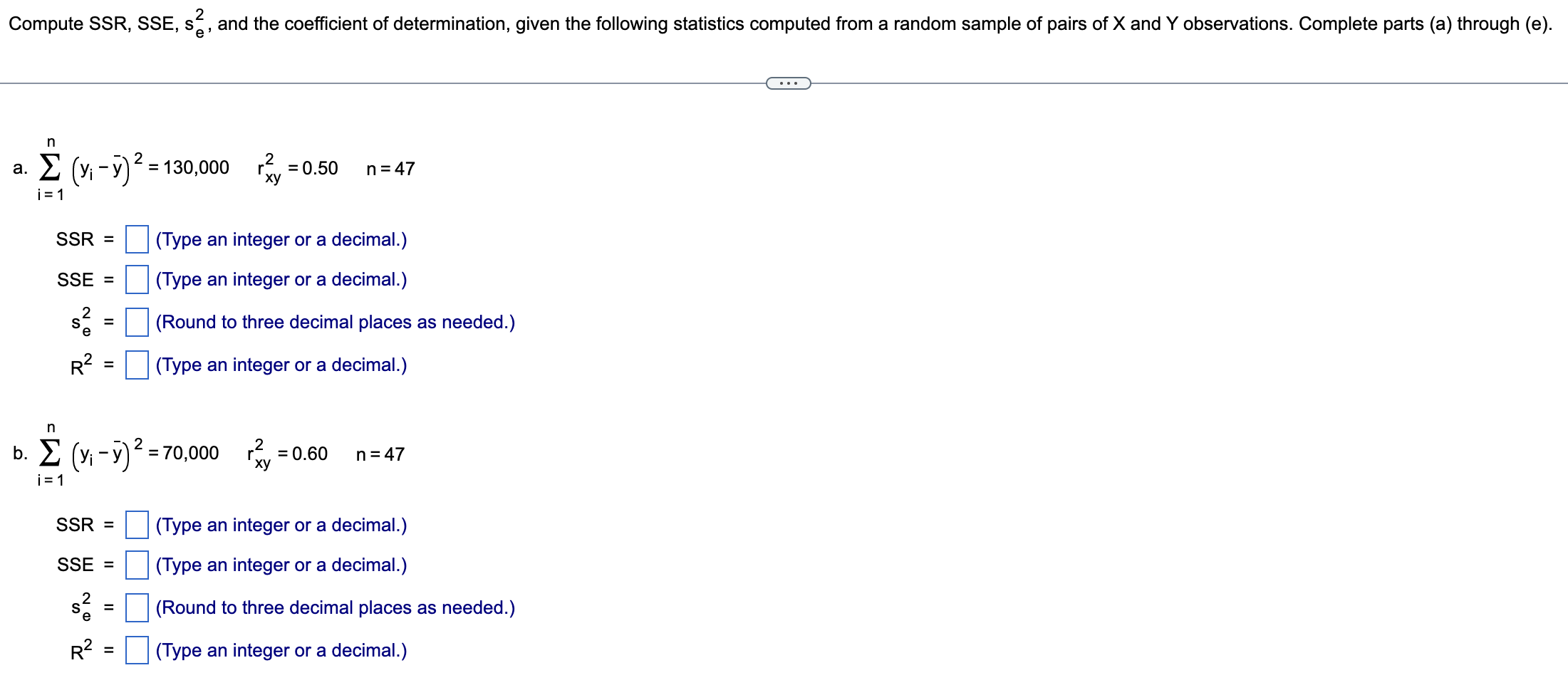 Solved a. ∑i=1n(yi−yˉ)2=130,000rxy2=0.50n=47 SSR = (Type an | Chegg.com