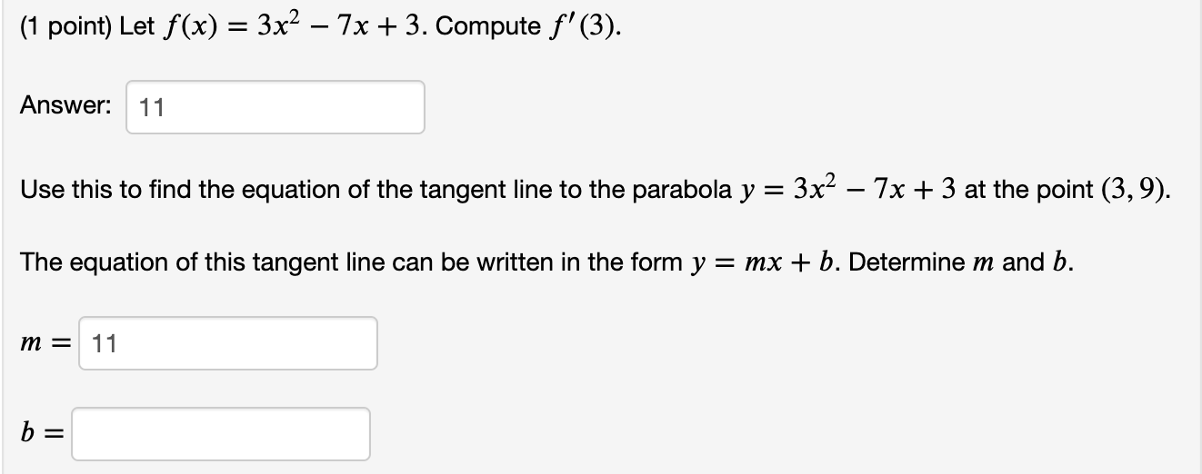 Solved (1 point) Let f(x) = 3x2 – 7x + 3. Compute f'(3). = | Chegg.com