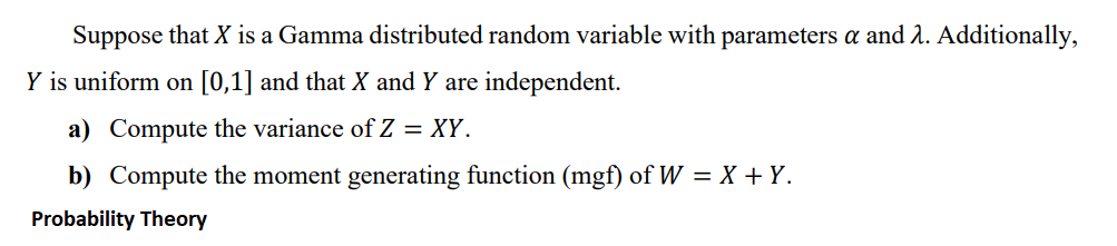 Solved Suppose that X is a Gamma distributed random variable | Chegg.com
