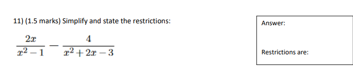 Solved 11) (1.5 marks) Simplify and state the restrictions: | Chegg.com