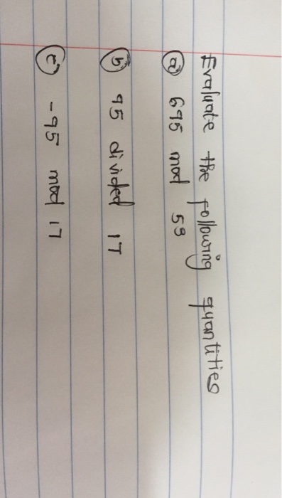 Solved Evaluate the following quantities (a) 695 mod 53 | Chegg.com