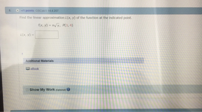 Solved Find the linear approximation L(x, y) of the function | Chegg.com