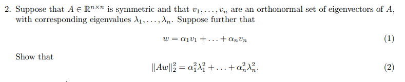 Solved 2. Suppose that A∈Rn×n is symmetric and that v1,…,vn | Chegg.com