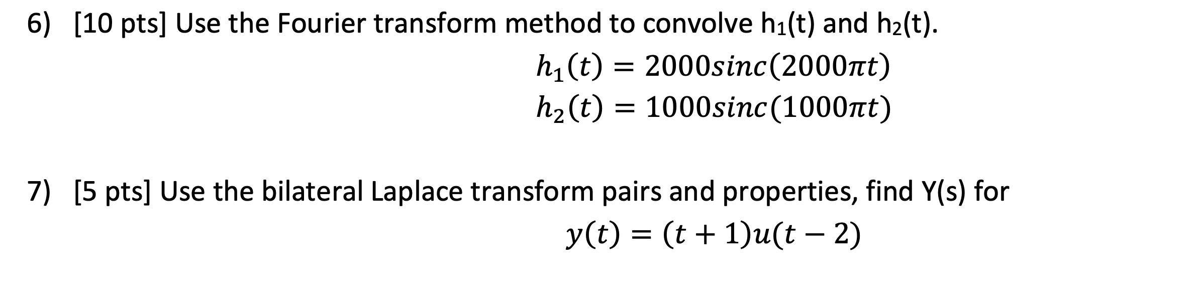 Solved 6 10 Pts Use The Fourier Transform Method To 