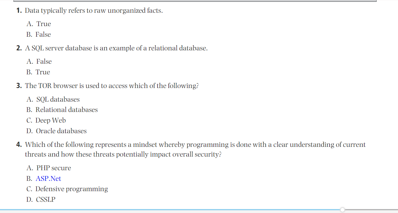 Solved 1. Data typically refers to raw unorganized facts. A. | Chegg.com