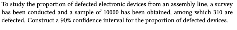Solved To study the proportion of defected electronic | Chegg.com