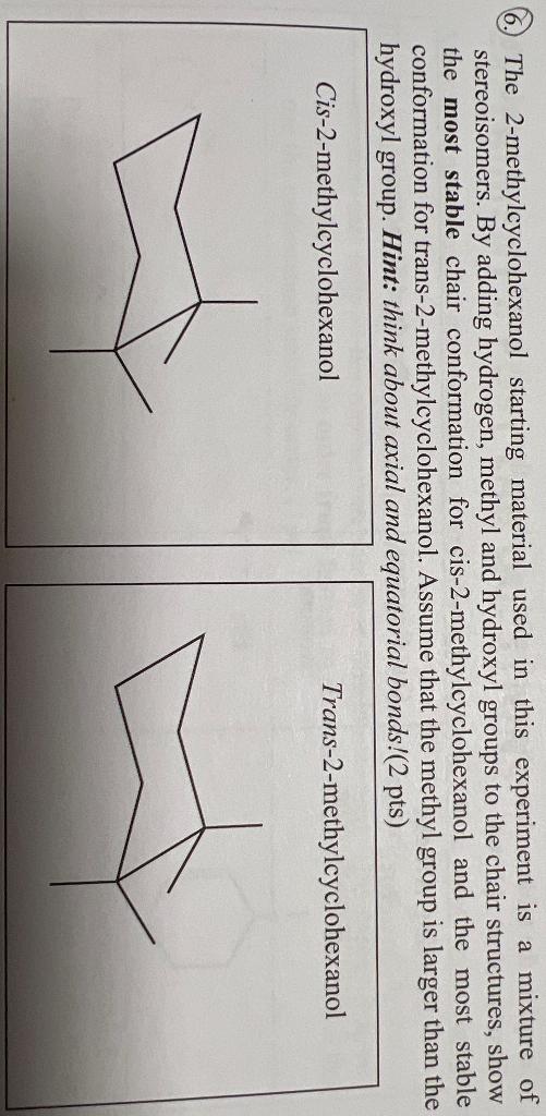 Solved 6. The 2-methylcyclohexanol starting material used in | Chegg.com