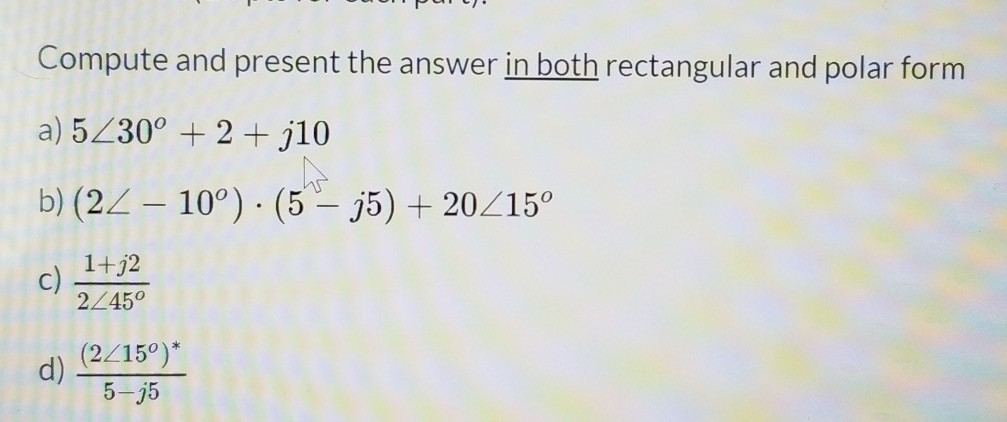 Solved Compute and present the answer in both rectangular | Chegg.com