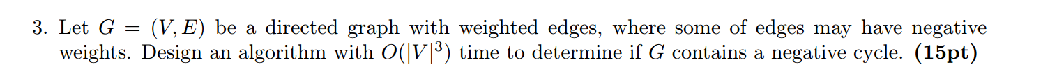 Solved 3. Let G (V, E) be a directed graph with weighted | Chegg.com