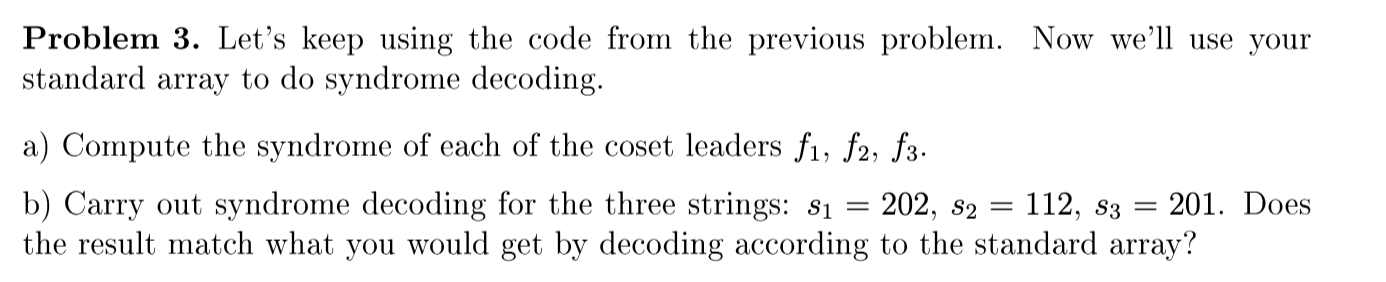Solved Problem 2. Consider the 3 -ary [3,2]-code with | Chegg.com