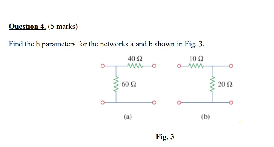 Solved Find the h parameters for the networks a and b shown | Chegg.com