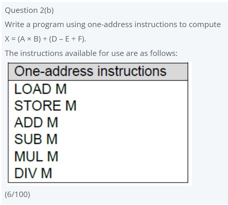 Solved Question 2(b) Write a program using one-address | Chegg.com