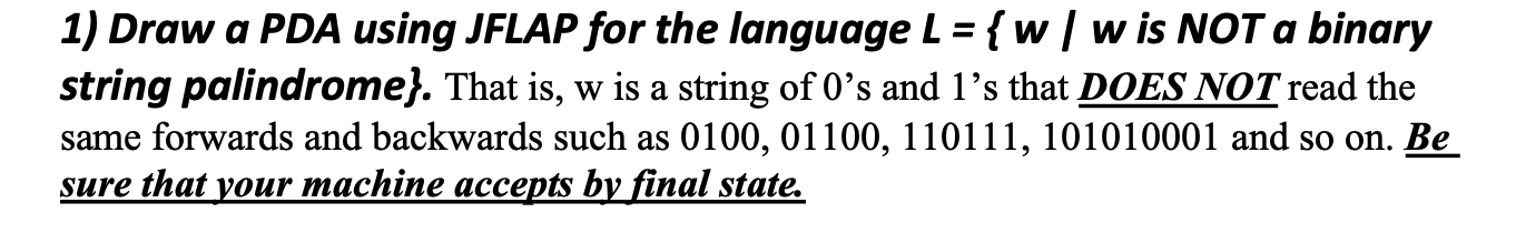 Solved 1) Draw a PDA using JFLAP for the language L={w∣w is | Chegg.com