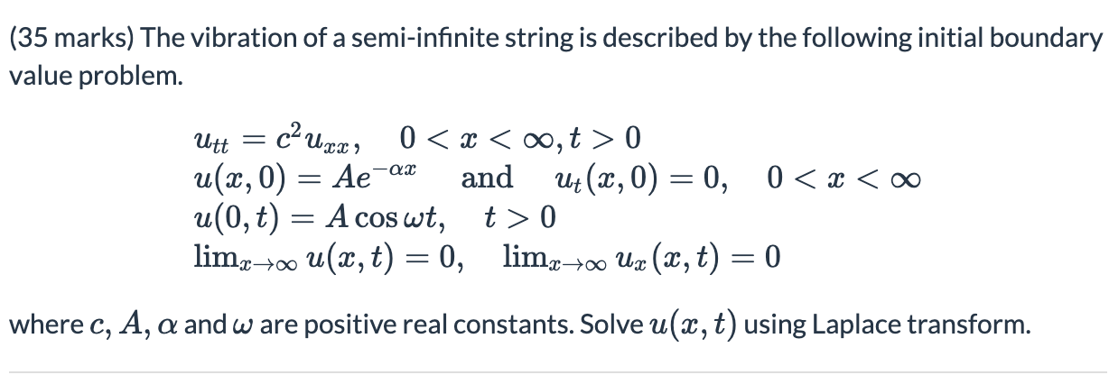 Solved (35 marks) The vibration of a semi-infinite string is | Chegg.com