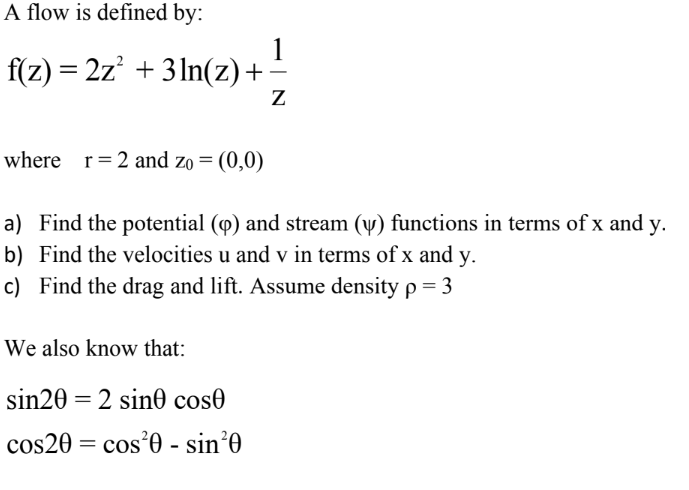 Solved A flow is defined by: f(z)=2z2+3ln(z)+z1 where r=2 | Chegg.com
