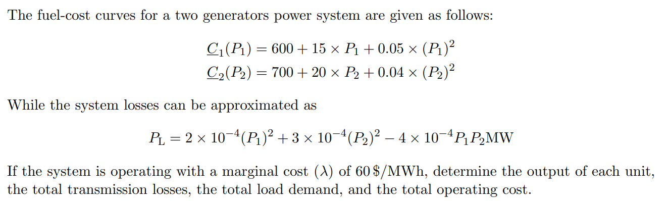 Solved The fuel-cost curves for a two generators power | Chegg.com