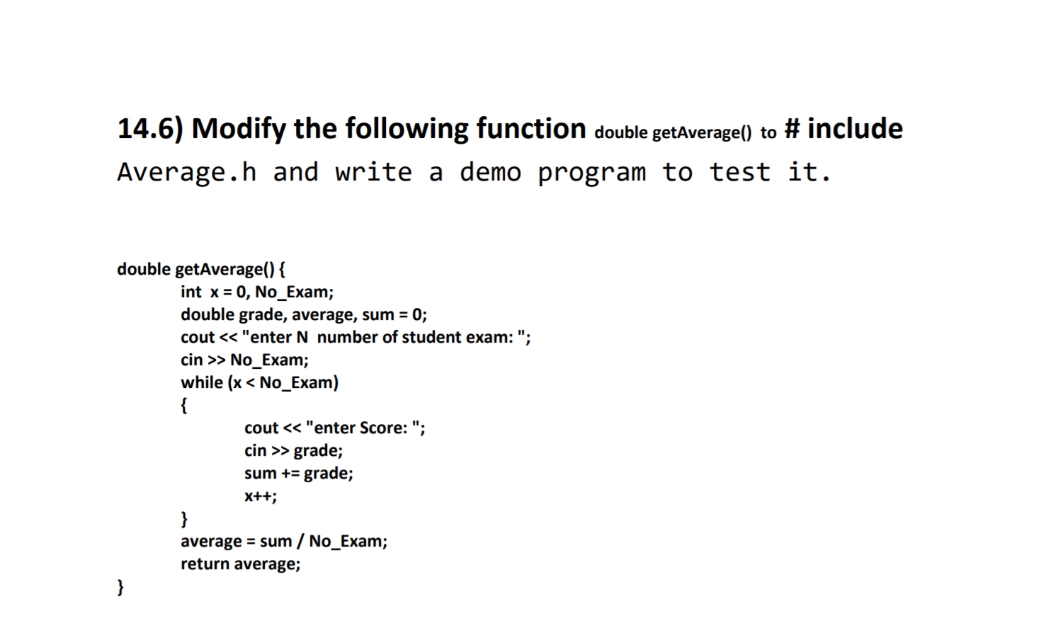 Solved 14.6) Modify the following function double | Chegg.com