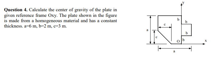 Solved . Calculate the center of gravity of the plate in | Chegg.com