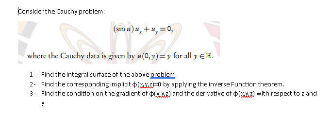 Solved Consider the Cauchy problem: (sinu)ux+uy=0 where the | Chegg.com