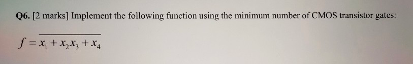 Solved Q6 2 Marks Implement The Following Function Using 7911