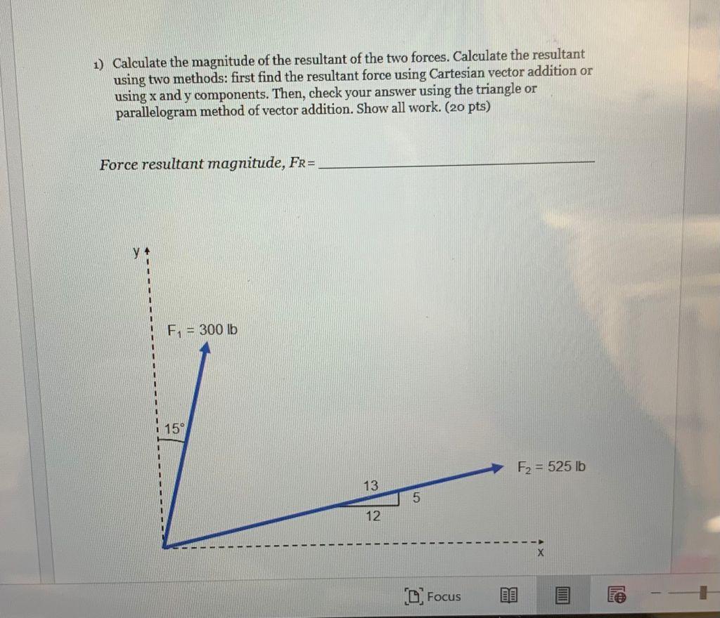 Solved 1) Calculate the magnitude of the resultant of the | Chegg.com