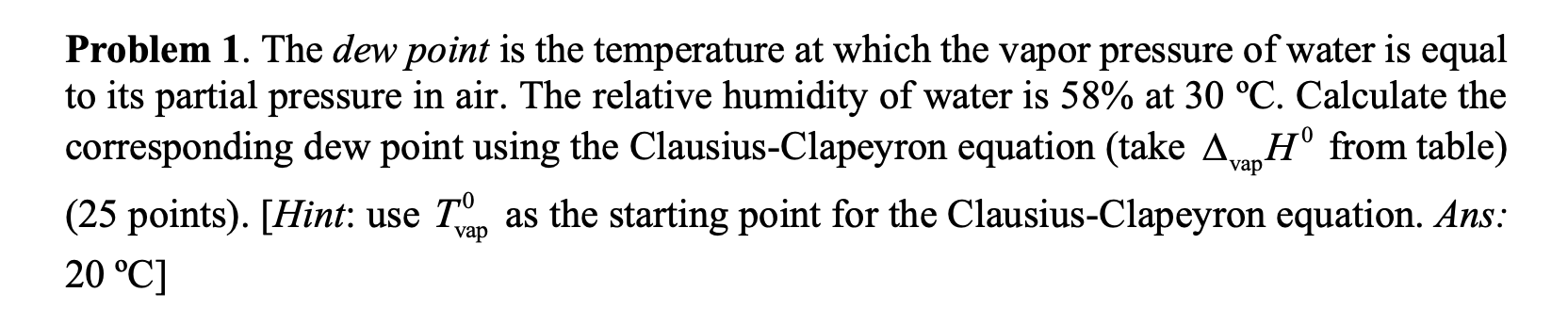 Solved Problem 1. ﻿The dew point is ﻿the temperature at | Chegg.com