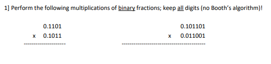 Solved 1] Perform the following multiplications of binary | Chegg.com