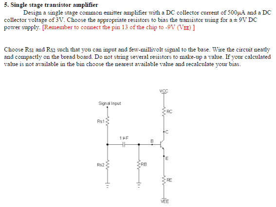 Solved 5. Single stage transistor amplifier Design a single | Chegg.com