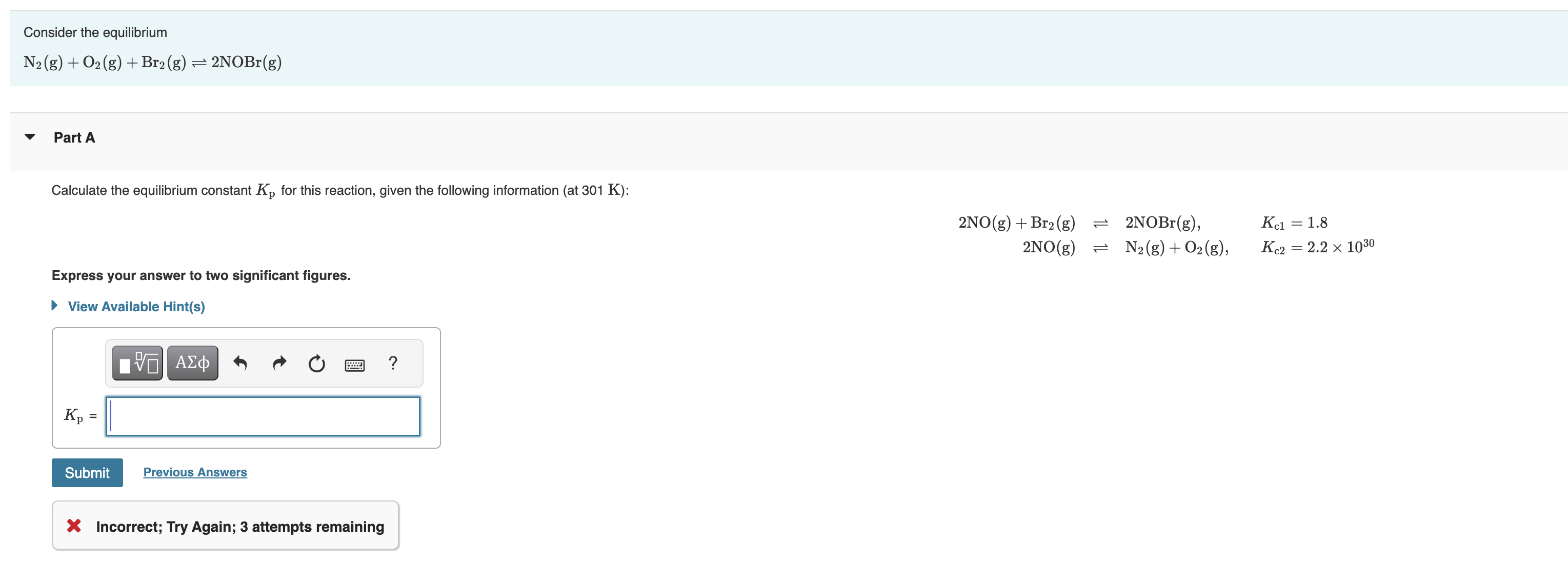 Solved N2( g)+O2( g)+Br2( g)⇌2NOBr(g) Part A Calculate the | Chegg.com