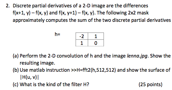 Solved 2. Discrete partial derivatives of a 2-D image are | Chegg.com
